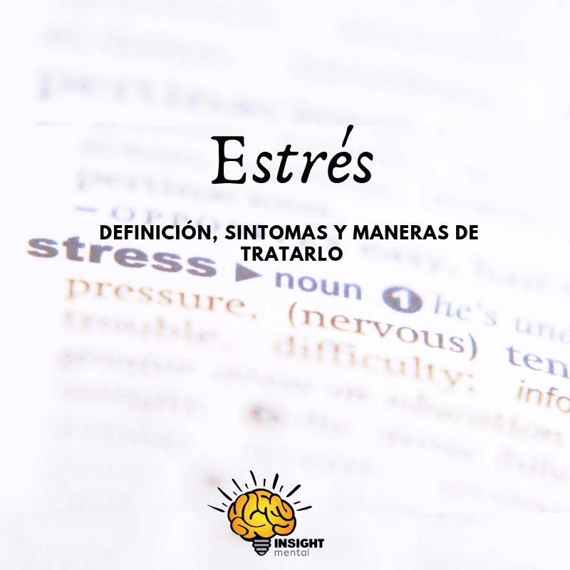 El Estrés. - Insight Mental